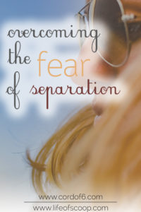 When Fear of Separation Feels Overwhelming - Valerie Murray