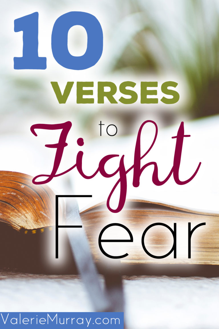 10 Verses to Fight Fear (free printable!) - Valerie Murray
