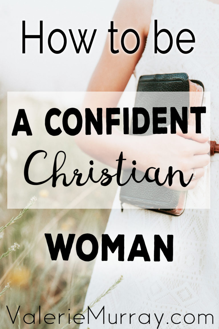 How To Be A Confident Christian Woman - Valerie Murray