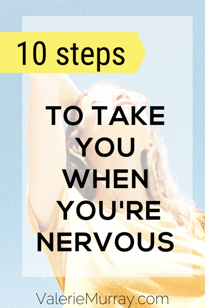 How to Not Let Your Nerves Get the Best of You - Valerie Murray